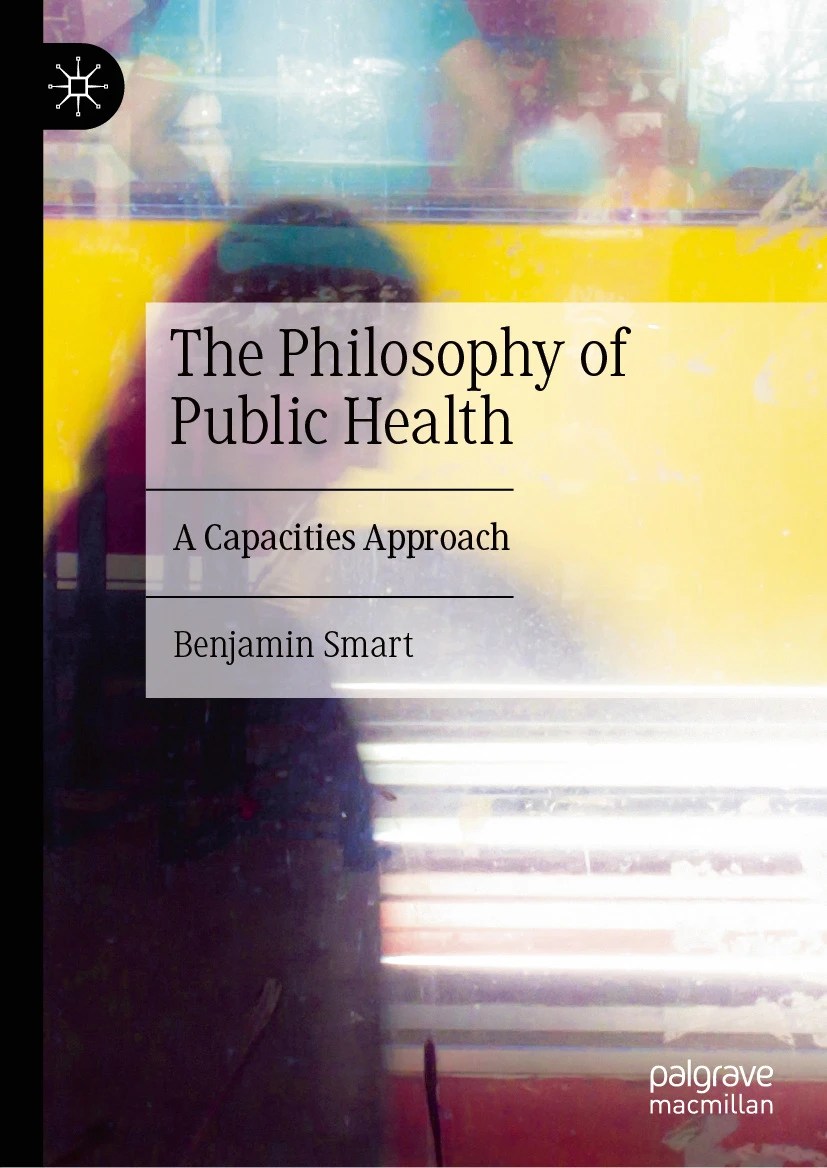 Announcing ‘The Philosophy of Public Health’ by Benjamin Smart | CPEMPH
